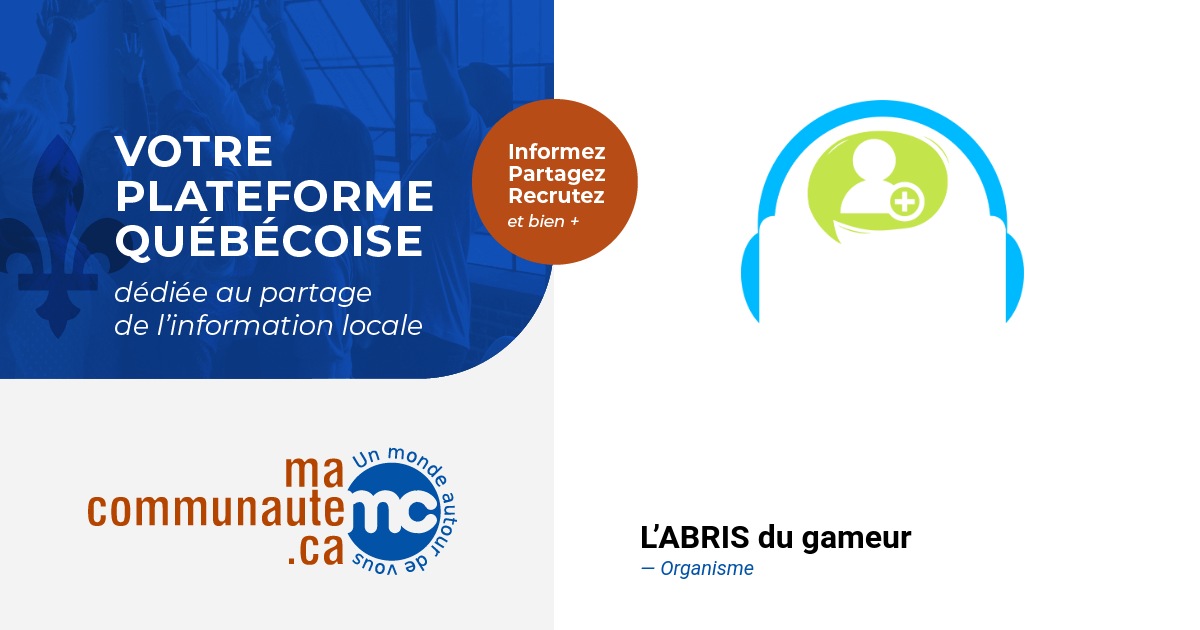 L’ABRIS du gameur - Organisme en aide et écoute à Trois-Rivières